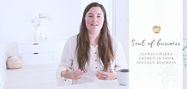 The sacral chakra energy of your soulful business | Soulful Business ...